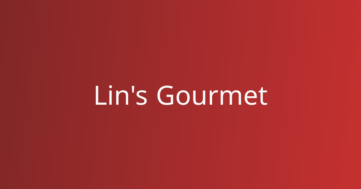 Order Authentic Chinese Online | Lin's Gourmet - Pickup or Delivery ...